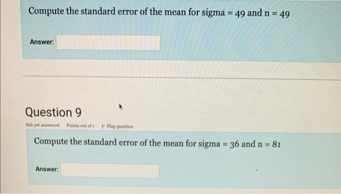 Solved Compute the standard error of the mean for sigma = 49 | Chegg.com