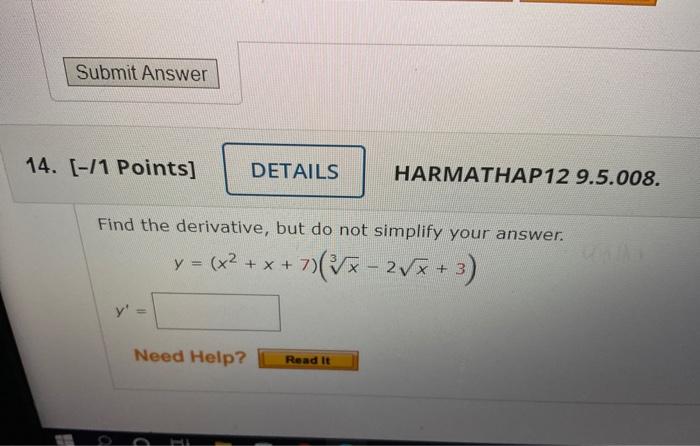 Solved Find the derivative, but do not simplify your answer. | Chegg.com