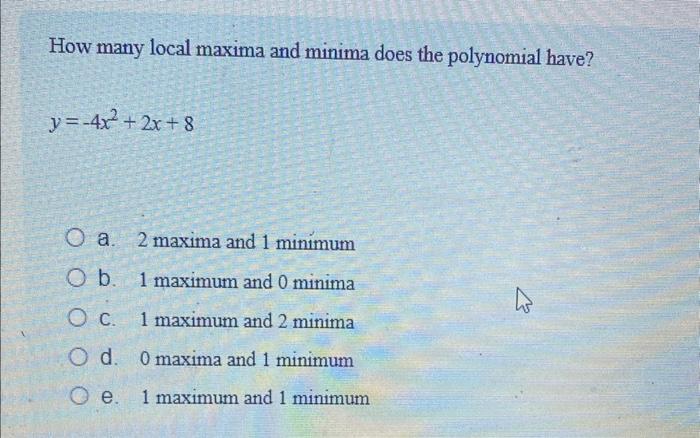 Solved How many local maxima and minima does the polynomial | Chegg.com