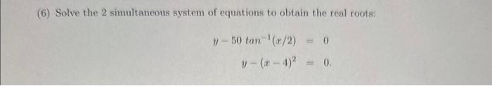 Solved (6) Solve the 2 simultaneous system of equations to | Chegg.com