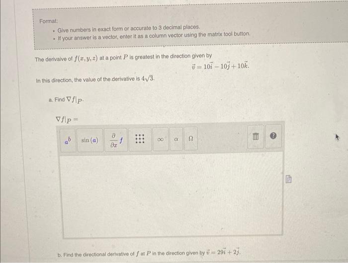 Solved Format: - Give numbers in exact form or accurate to 3 | Chegg.com