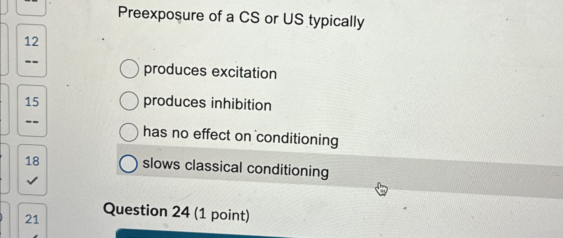 Solved Preexposure of a CS or US typically12produces | Chegg.com