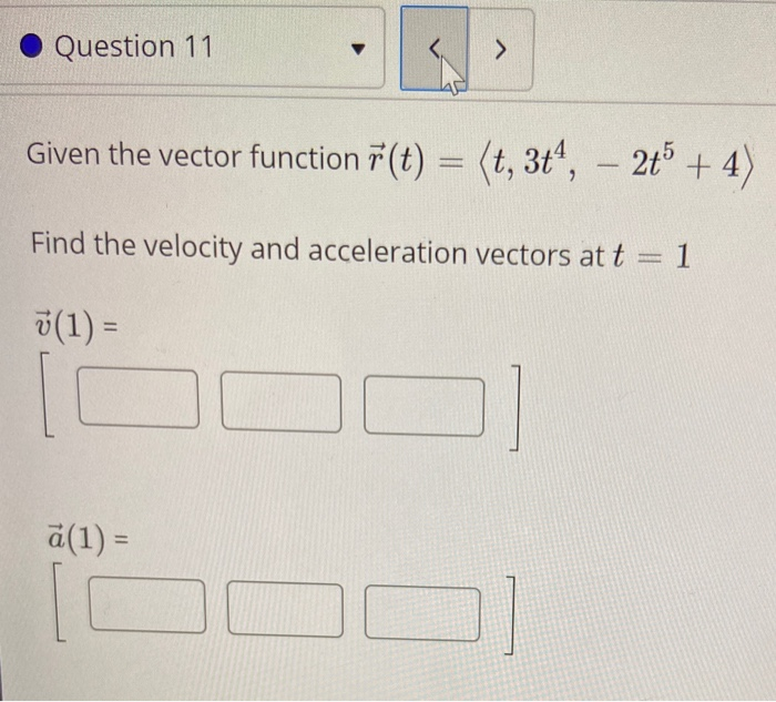 Solved • Question 11 Given the vector function r(t) = (t, | Chegg.com