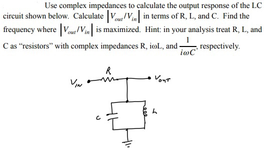 Solved Use complex impedances to calculate the output | Chegg.com