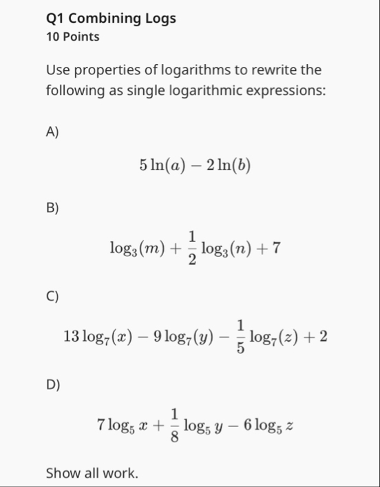 Q1 ﻿Combining Logs10 ﻿PointsUse properties of | Chegg.com