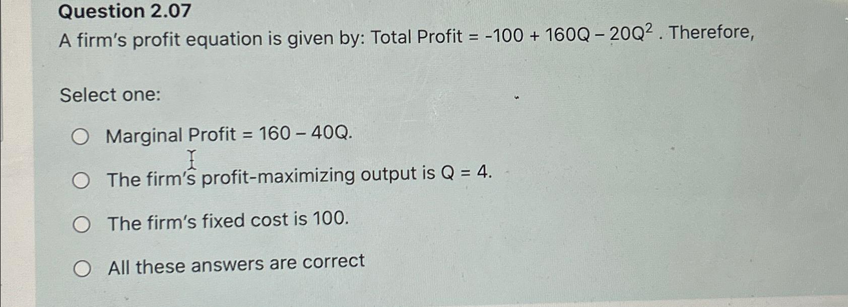 Solved Question 2.07A firm's profit equation is given by: | Chegg.com