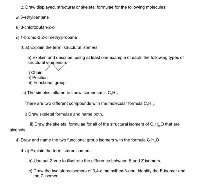 Solved 2. Draw displayed, structural or skeletal formulae | Chegg.com