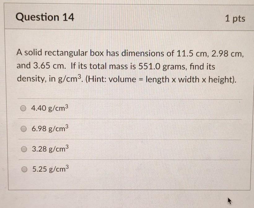 Solved Question 14 1 pts A solid rectangular box has | Chegg.com