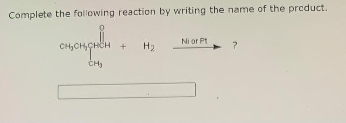Solved Complete The Following Single Step Reaction By