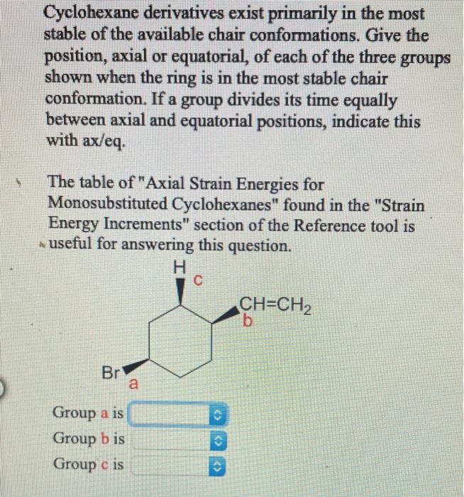 Solved Cyclohexane derivatives exist primarily in the most | Chegg.com