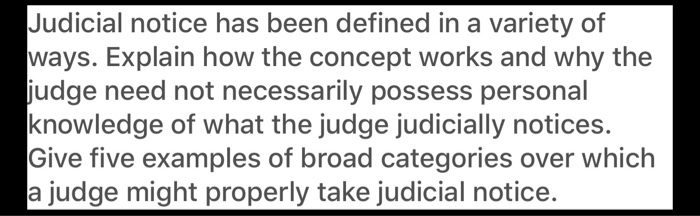 Judicial notice has been defined in a variety of | Chegg.com