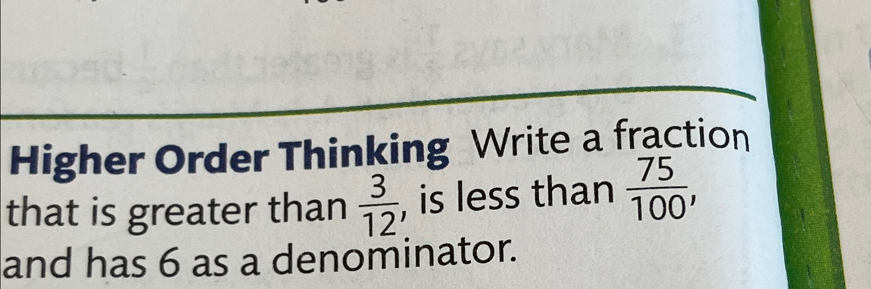 Solved Higher Order Thinking Write a fraction that is | Chegg.com