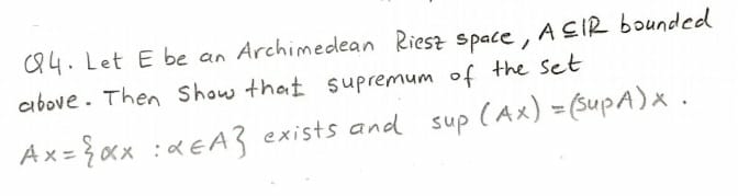 Solved Q4. Let E be an Archimedean Riesz space, AsubeR | Chegg.com Solved Q4. Let E be an Archimedean Riesz space, AsubeR | Chegg.com