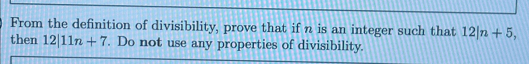 Solved From the definition of divisibility, prove that if n | Chegg.com