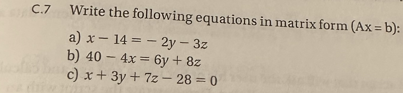 Solved C. 7 ﻿Write the following equations in matrix form | Chegg.com