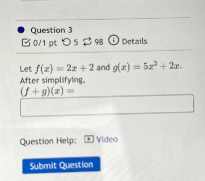 Solved 3 Question 0/1 pt 598 Details Let f(x) = 2x+2 and | Chegg.com