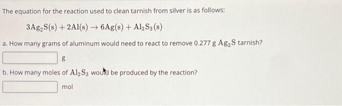 The equation for the reaction used to clean tarnish | Chegg.com
