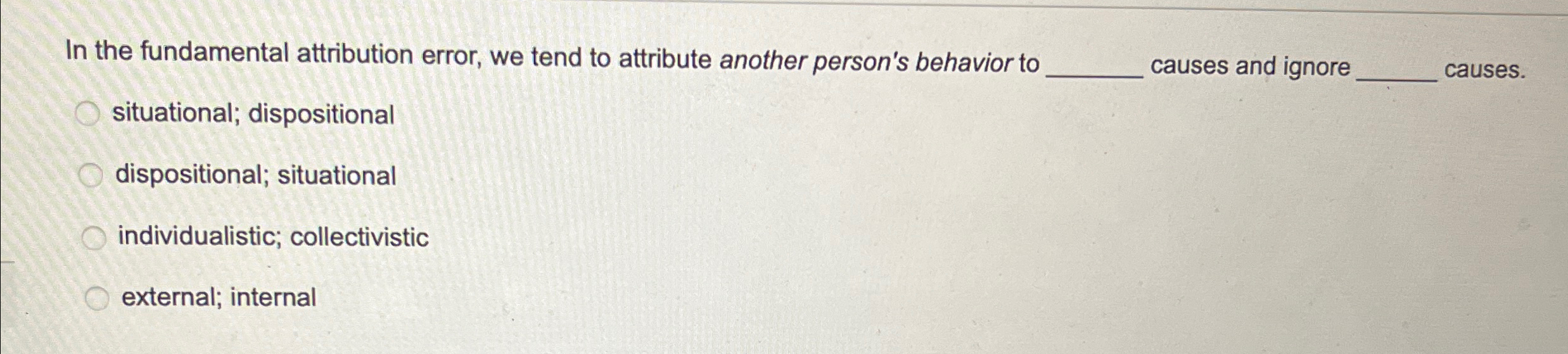 Solved In the fundamental attribution error, we tend to | Chegg.com