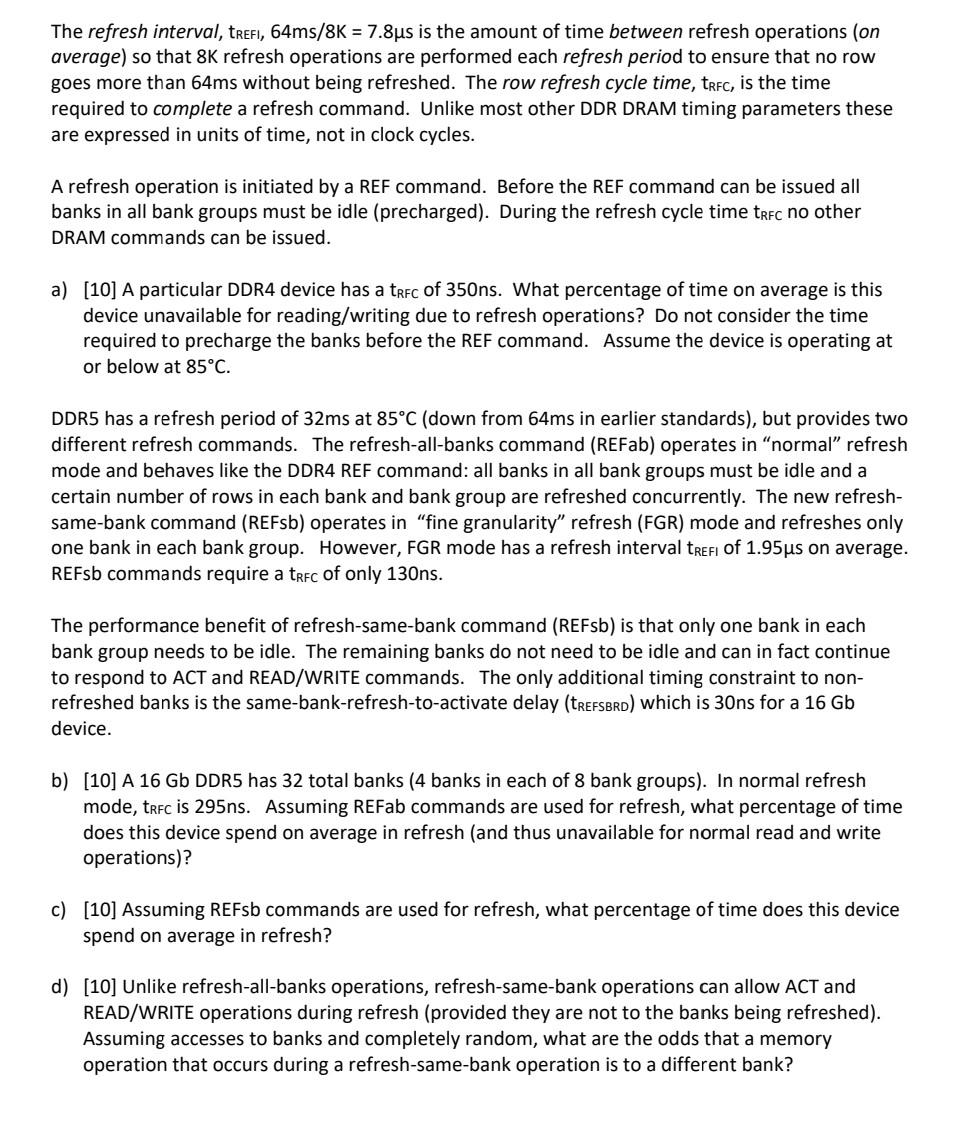 Solved The refresh interval, tREF,64 ms/8 K=7.8μs is the | Chegg.com