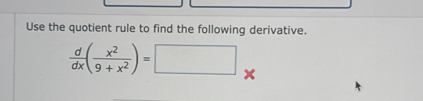Solved Use the quotient rule to find the following | Chegg.com