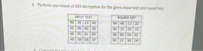 Solved 3. Perform one round of AES decryption for the given | Chegg.com