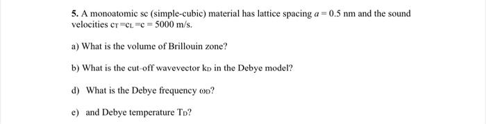 Solved 5. A monoatomic sc (simple-cubic) material has | Chegg.com