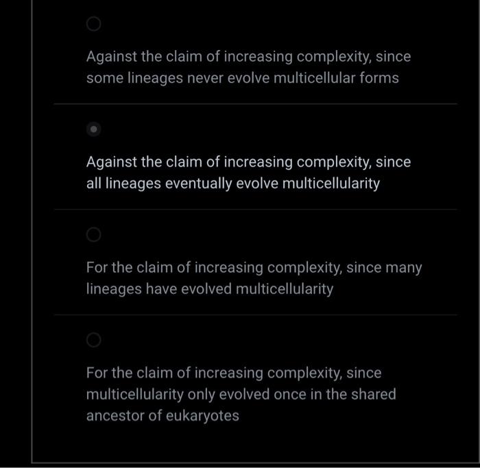 Primary hypotheses: multicellularity evolved many | Chegg.com