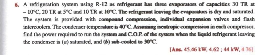 Solved 6. A refrigeration system using R-12 as refrigerant | Chegg.com
