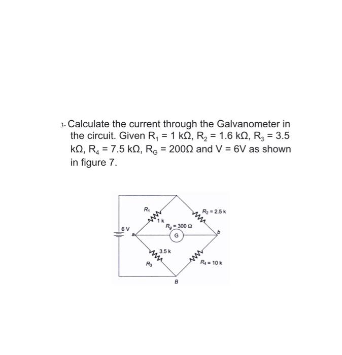 Solved 3- Calculate the current through the Galvanometer in | Chegg.com