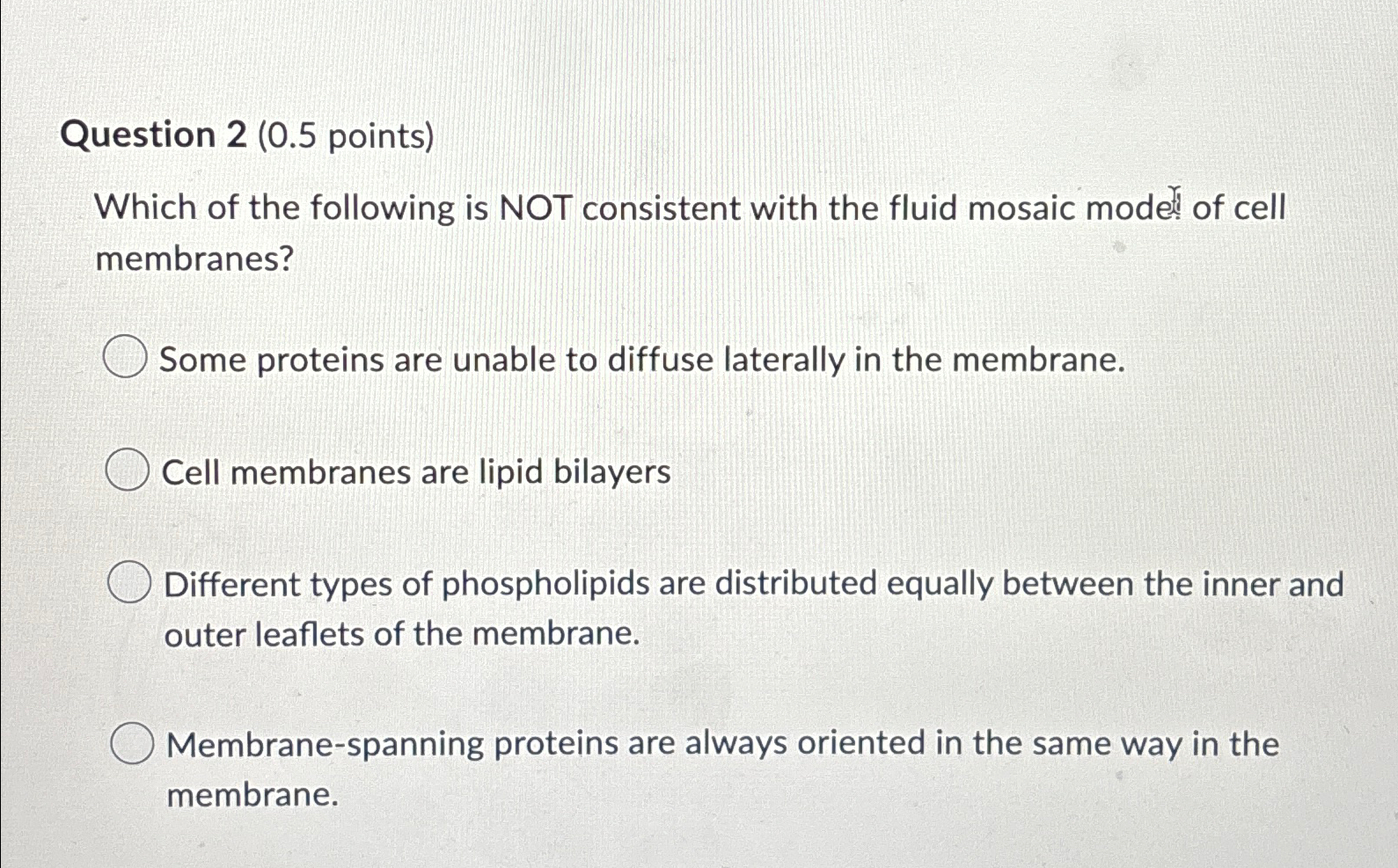 Solved Question 2 ( 0.5 ﻿points)Which of the following is | Chegg.com