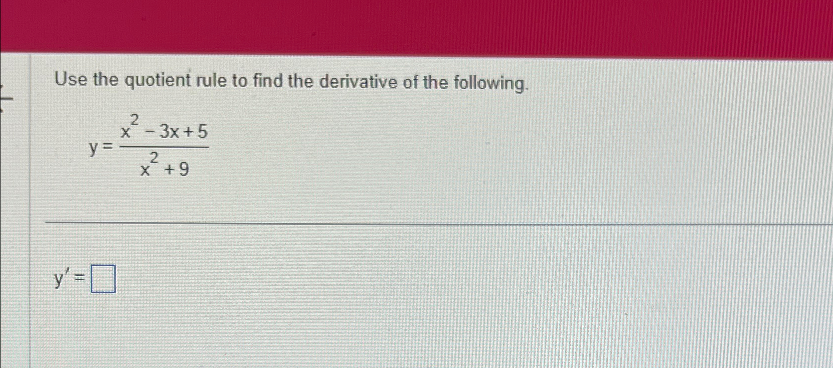 Solved Use the quotient rule to find the derivative of the | Chegg.com