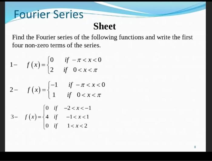 Solved Fourier Series Sheet Find the Fourier series of the | Chegg.com