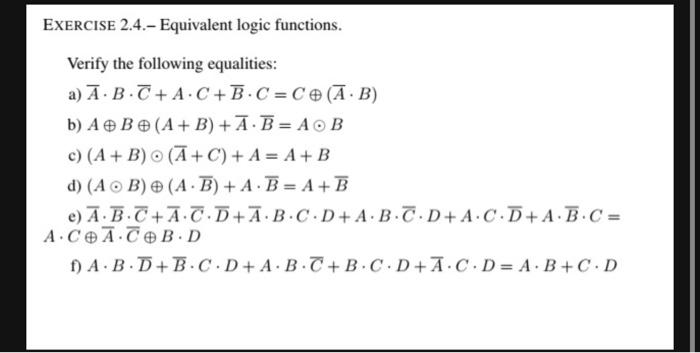 Solved EXERCISE 2.4.- Equivalent logic functions. Verify the | Chegg.com