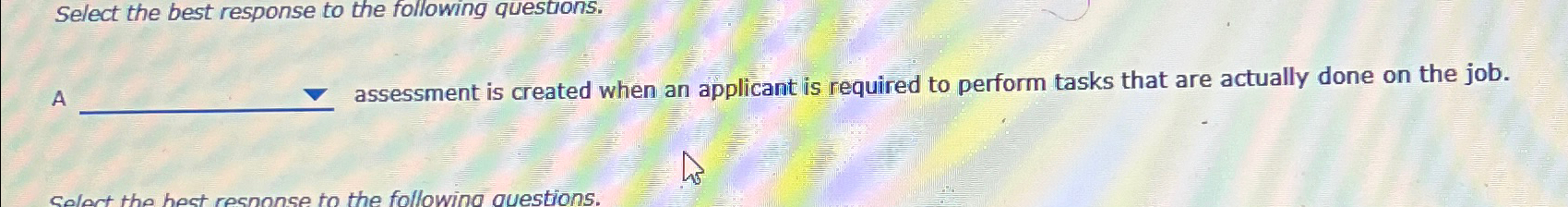 Solved Select the best response to the following questions.A | Chegg.com