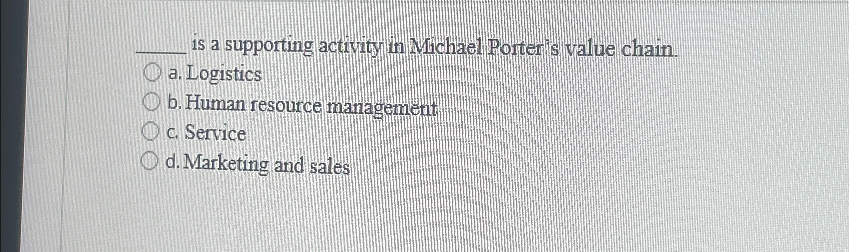 Solved is a supporting activity in Michael Porter's value | Chegg.com