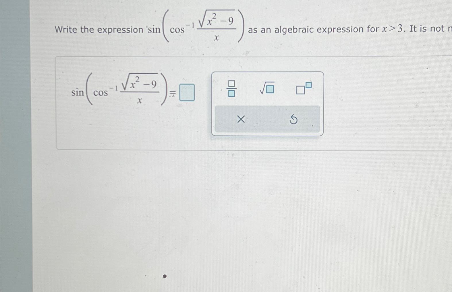 Solved Write the expression sin(cos-1(x2-92x)) ﻿as an | Chegg.com