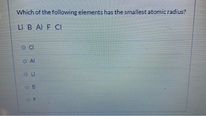 Solved Which of the following elements has the smallest | Chegg.com
