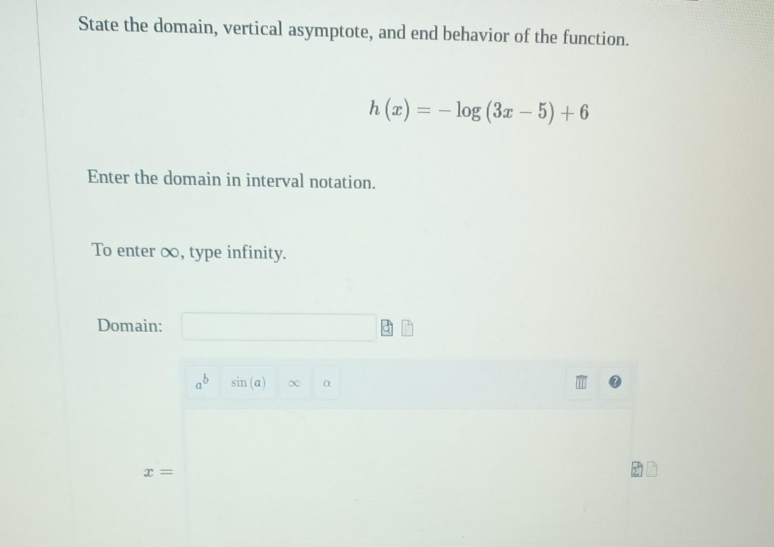 Solved State the domain, vertical asymptote, and end | Chegg.com