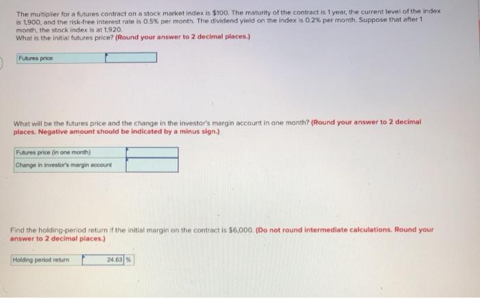 Solved The multiplier for a futures contract on a stock | Chegg.com