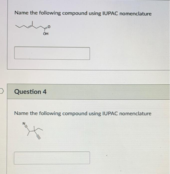 Solved Name the following compound using IUPAC nomenclature | Chegg.com