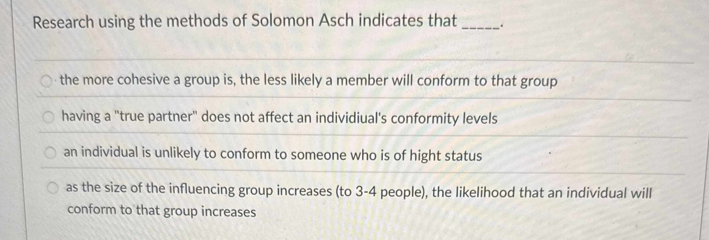 Solved Research using the methods of Solomon Asch indicates | Chegg.com