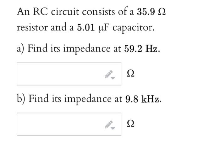 Solved An RC circuit consists of a 35.9 2 resistor and a | Chegg.com
