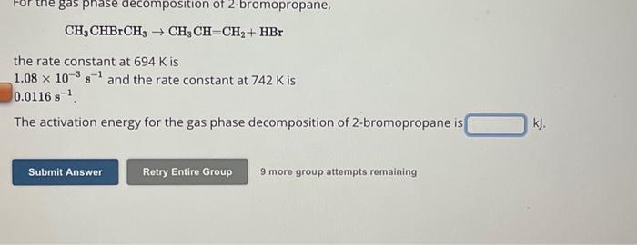 Solved CH3CHBrCH3→CH3CH=CH2+HBr the rate constant at 694 K | Chegg.com