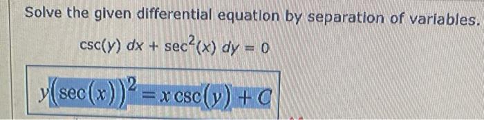 Solved Solve the given differential equation by separation | Chegg.com