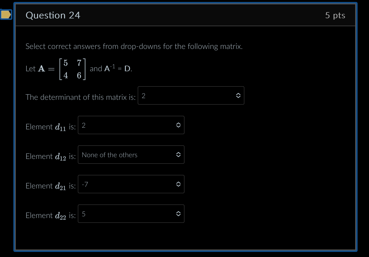 Solved Question 24Select correct answers from drop-downs for | Chegg.com