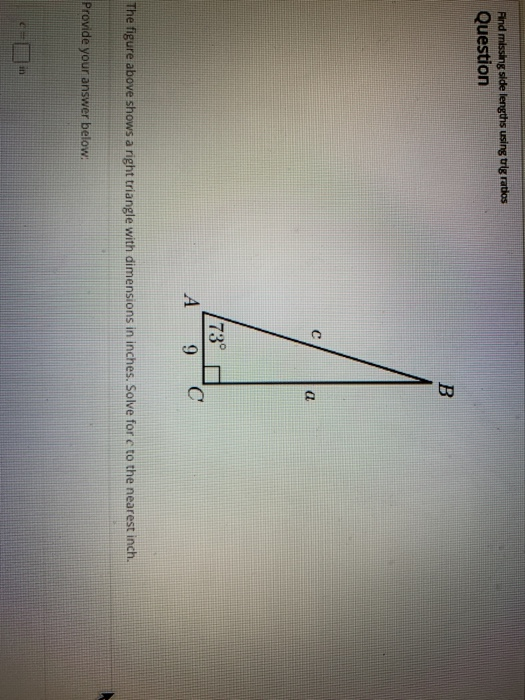 Solved Find missing side lengths using trigratios Question | Chegg.com