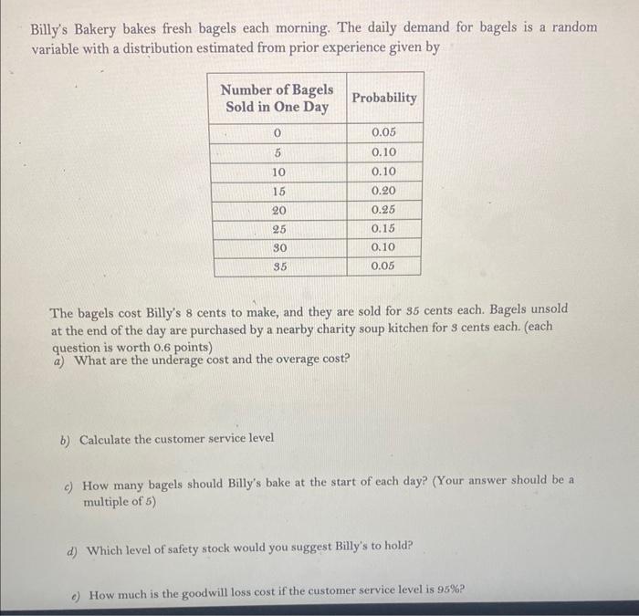 Solved Billy's Bakery bakes fresh bagels each morning. The | Chegg.com
