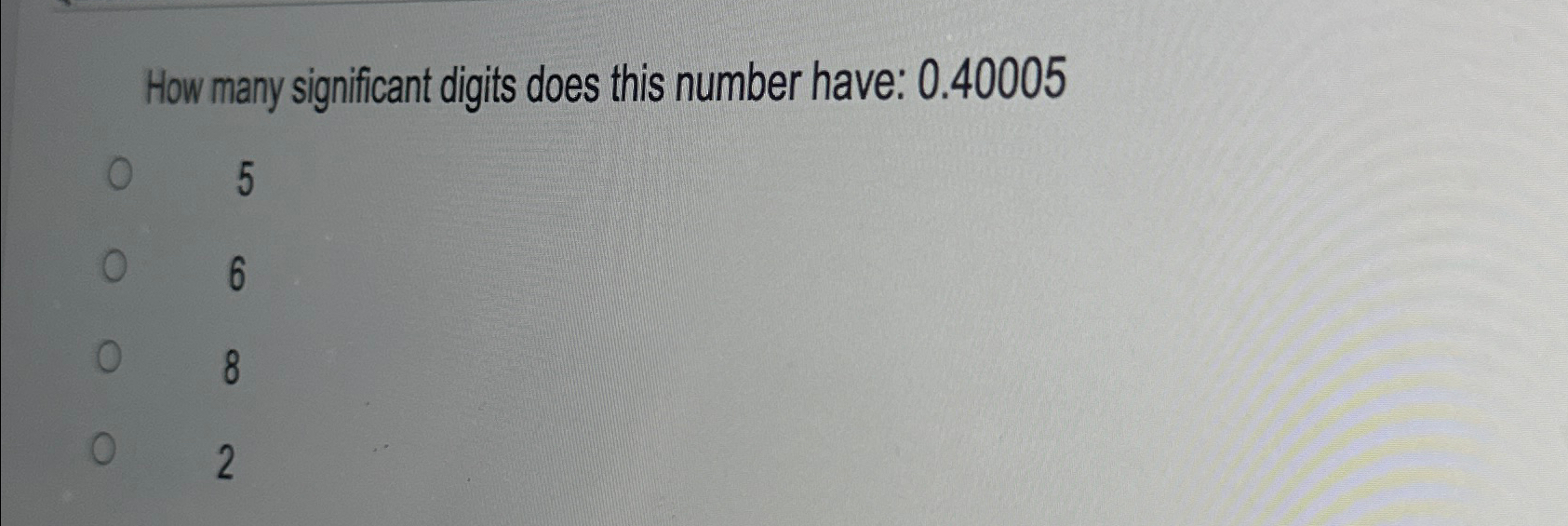 Solved How many significant digits does this number have: | Chegg.com