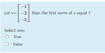 Solved Let v=[-1-2-3] ﻿then the first norm of v ﻿equal | Chegg.com