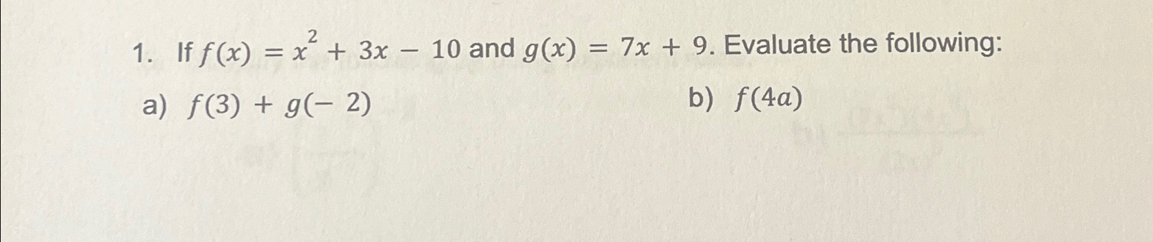 Solved If f(x)=x2+3x-10 ﻿and g(x)=7x+9. ﻿Evaluate the | Chegg.com